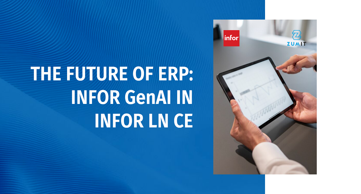 The Future of ERP: Infor Gen AI in Infor LN Cloud Edition - ZUM-IT